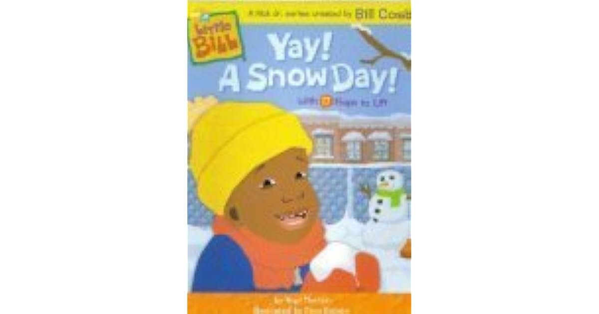 Yay! A Snow Day! (A Nick Jr. Series Created By Bill Cosby) by Hopi Morton