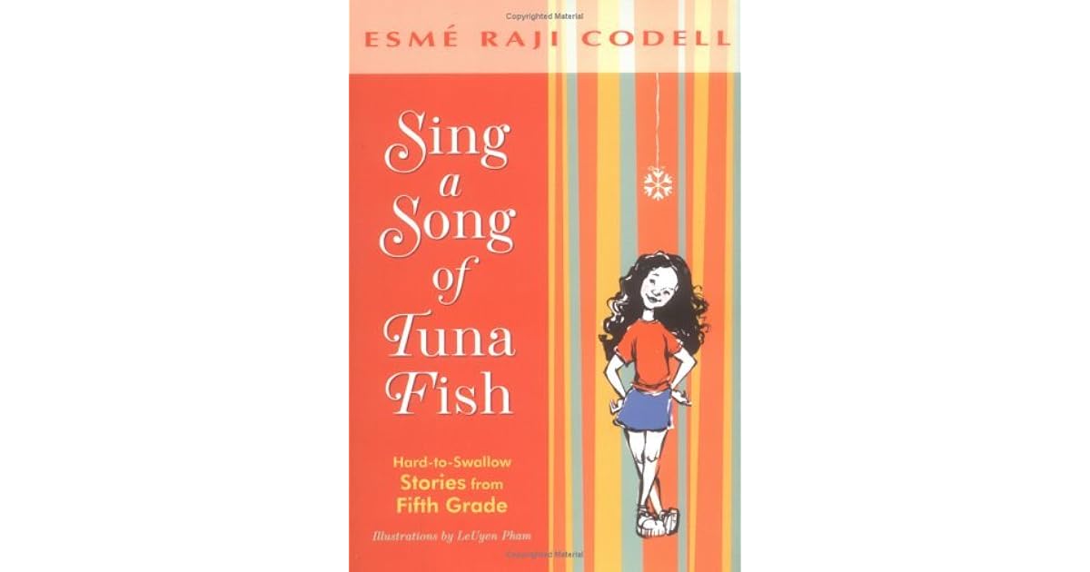 Sing a Song of Tuna Fish: Hard-To-Swallow Stories from Fifth Grade by ...