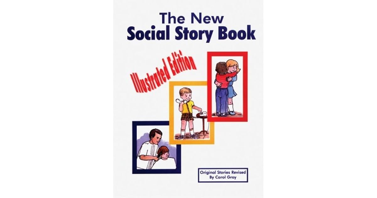 The New Social Story Book: Illustrated Edition: Teaching Social Skills ...