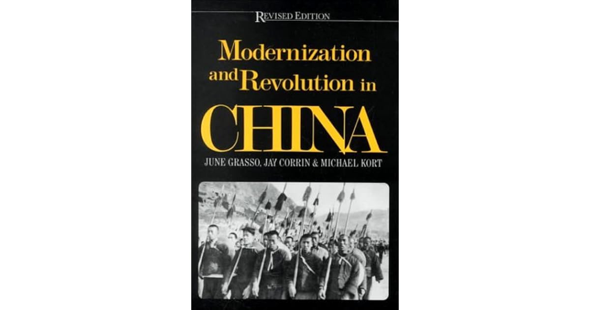 Modernization and Revolution in China by June Grasso