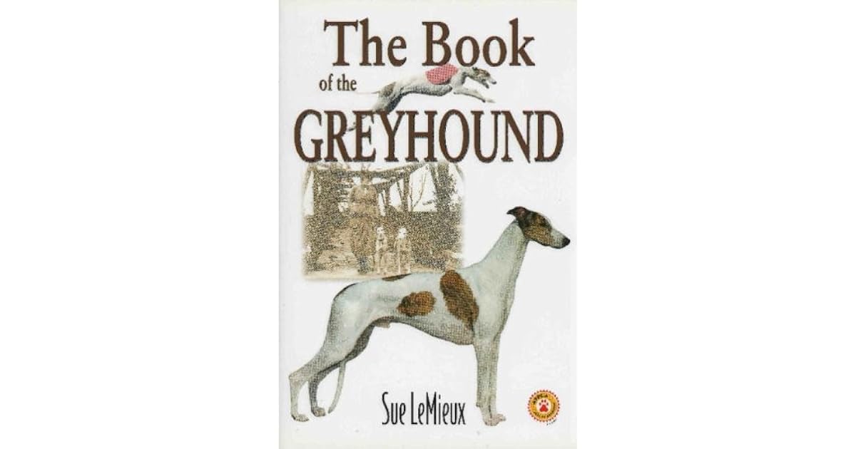 The Book of the Greyhound by Sue Lemieux