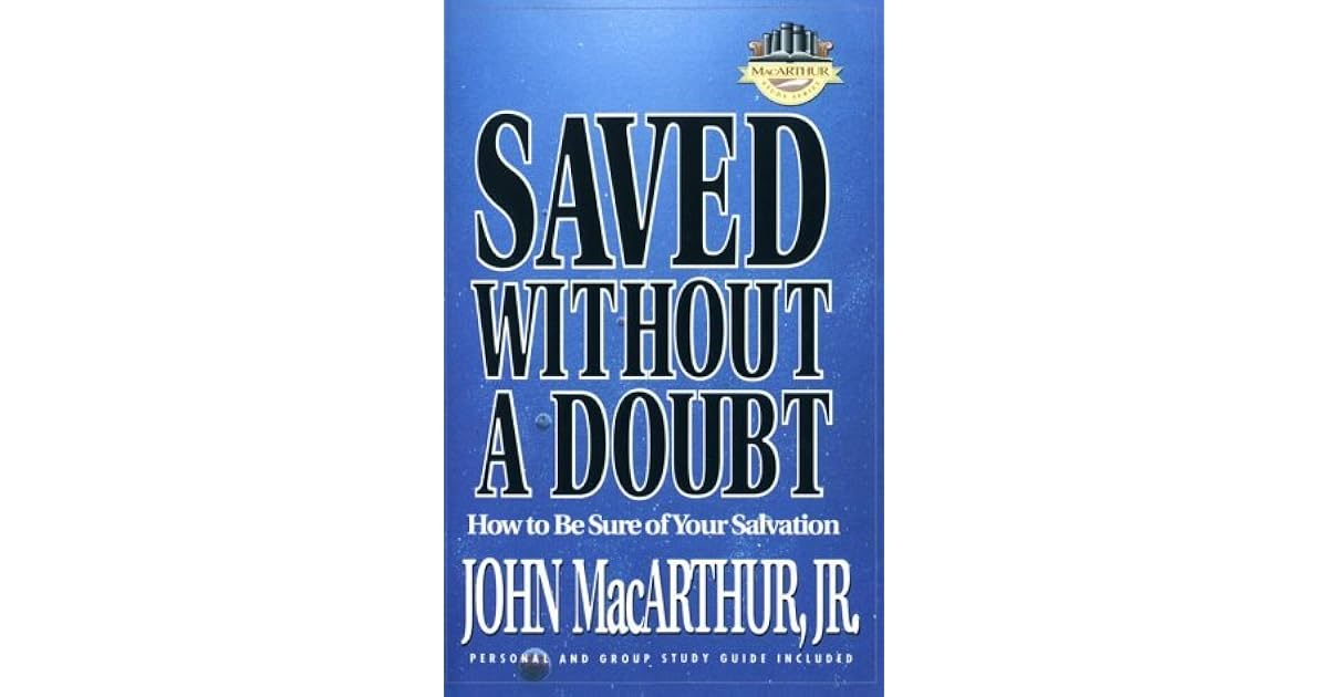 Saved Without a Doubt by John F. MacArthur Jr.