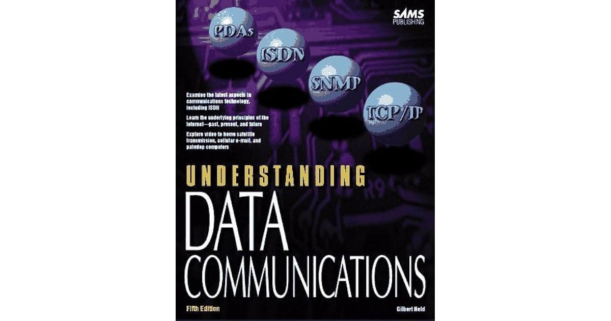 Understanding Data Communications by Gilbert Held