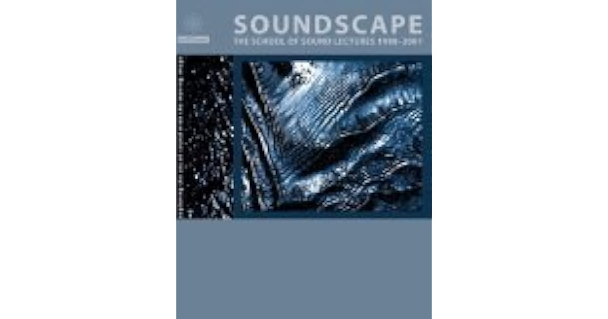 Soundscape: The School of Sound Lectures 1998-2001 by Larry Sider