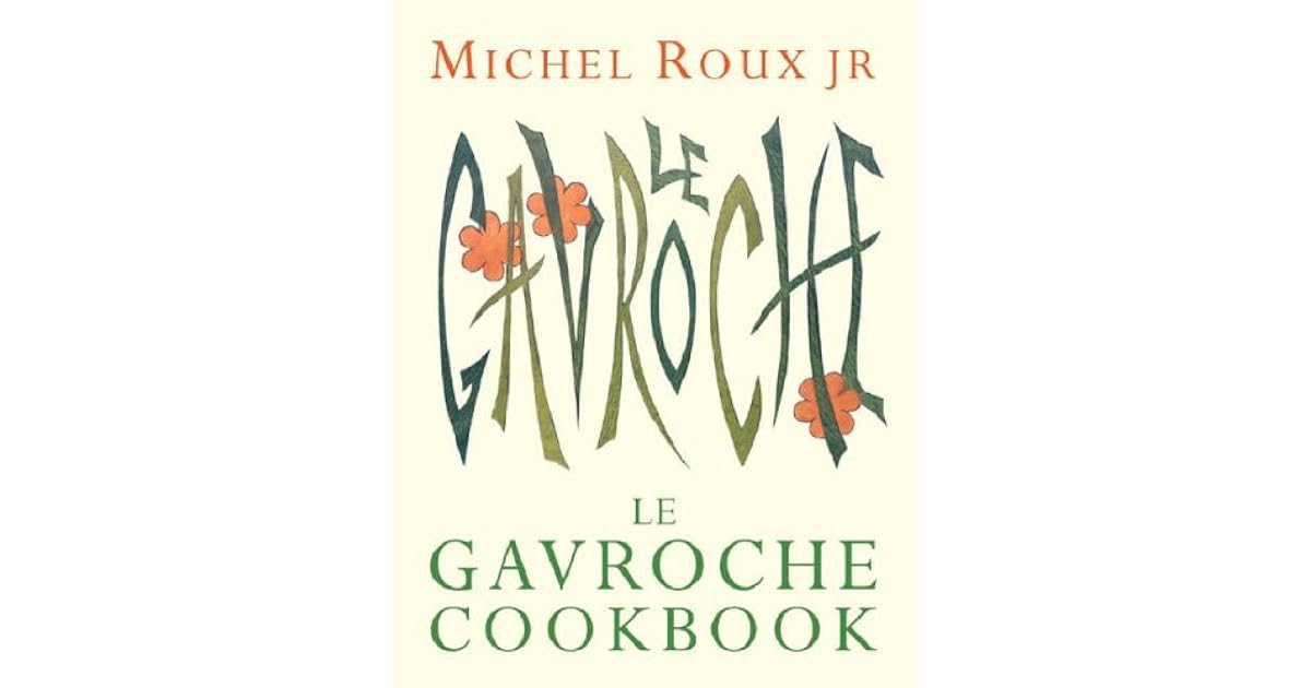 Le Gavroche Cookbook by Michel Roux