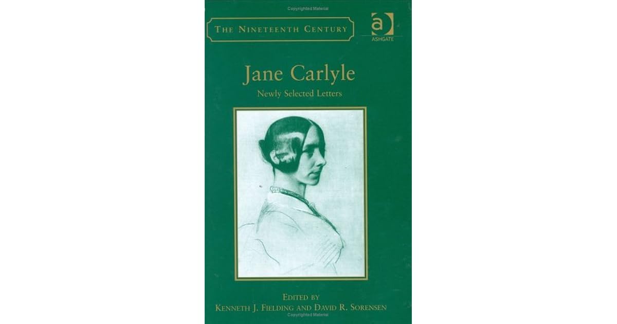 Jane Carlyle: Newly Selected Letters by Jane Welsh Carlyle