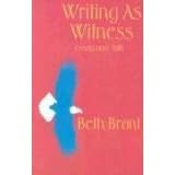 Writing as Witness by Beth Brant — Reviews, Discussion, Bookclubs, Lists