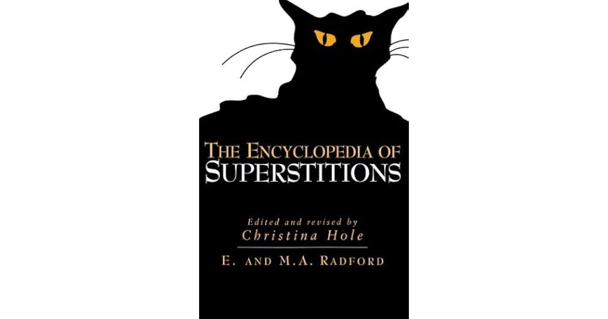 The Encyclopedia of Superstitions by Edwin Radford