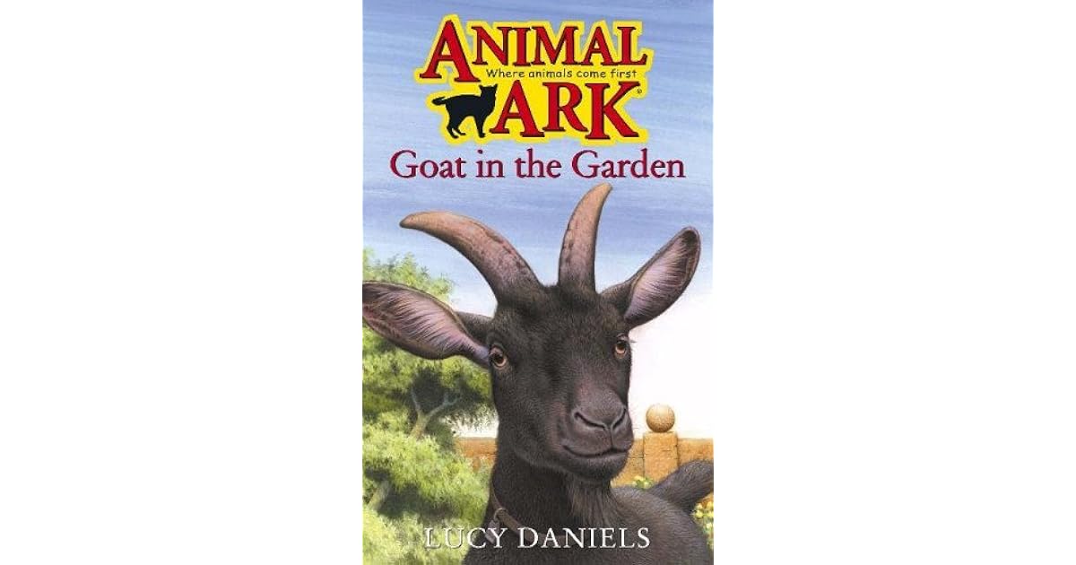 Goat in the Garden (Animal Ark, #4) by Lucy Daniels