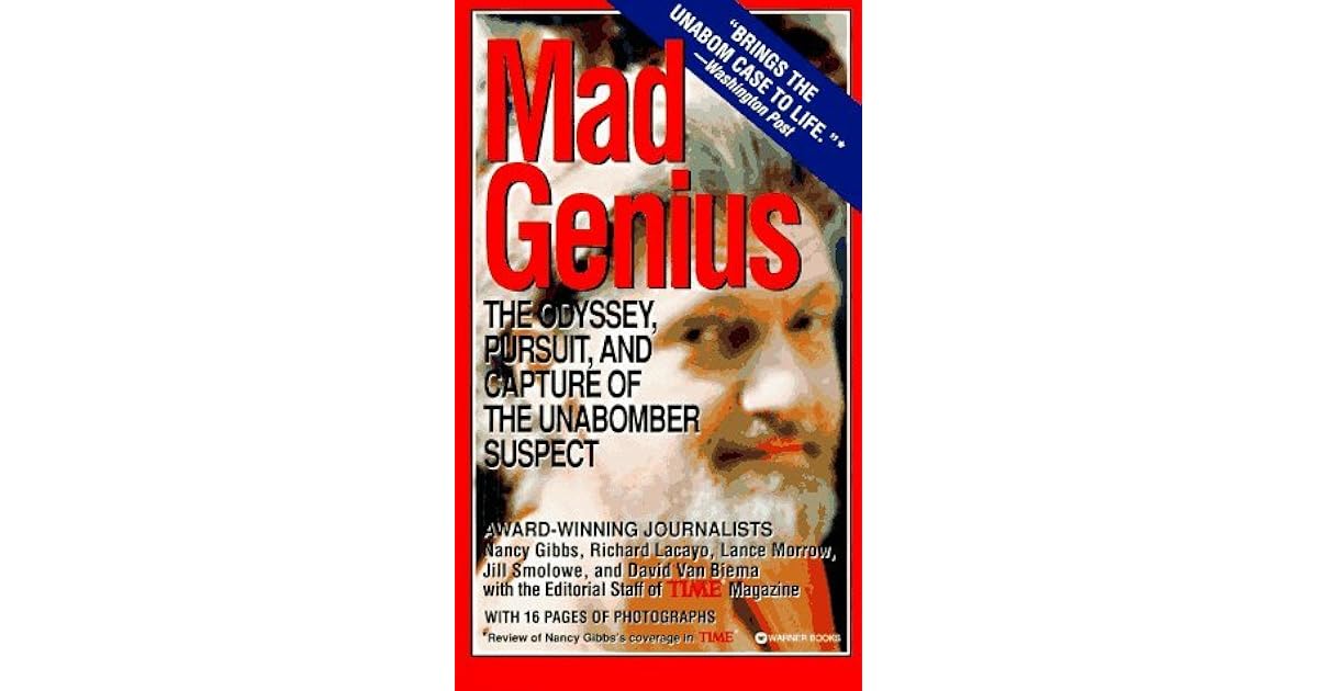 Mad Genius: Odyssey, Pursuit & Capture of the Unabomber Suspect by ...