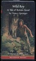 Wild Boy (Rowan Hood, #4) by Nancy Springer