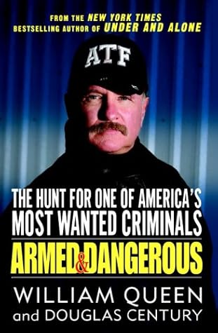 Armed and Dangerous: The Hunt for One of America's Most Wanted ...