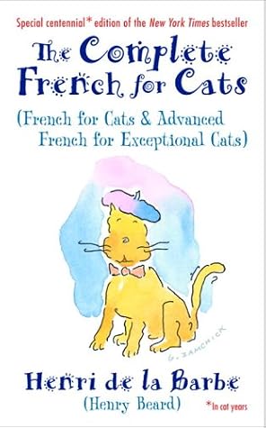 The Complete French for Cats: French for Cats & Advanced French for ...