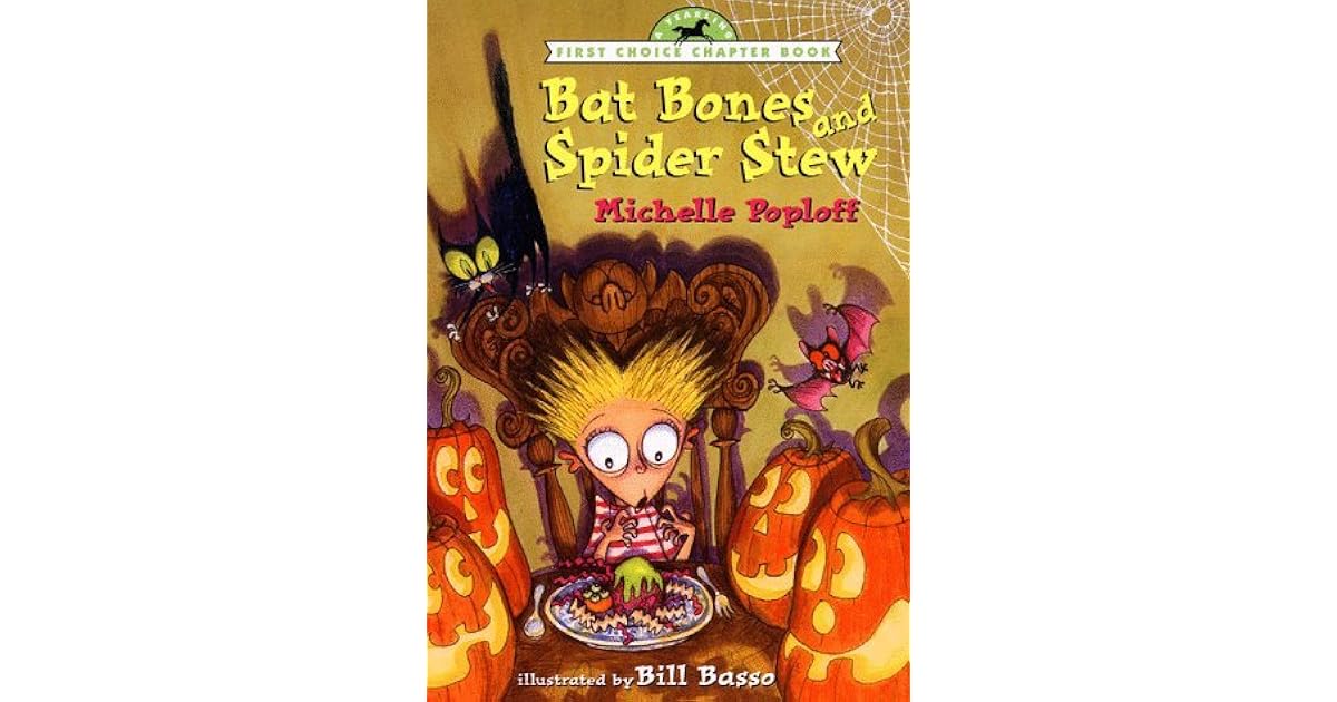 Bat Bones and Spider Stew by Michelle Poploff