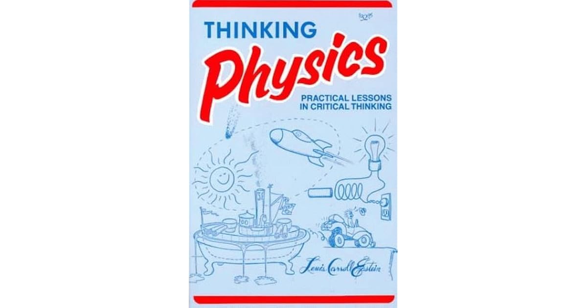 Thinking Physics by Lewis Carroll Epstein
