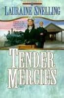 Tender Mercies (Red River of the North, #5) by Lauraine Snelling