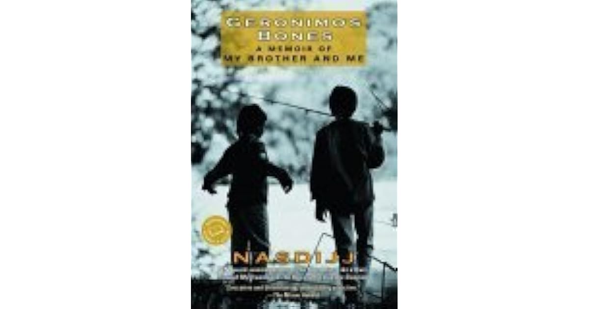 Geronimo's Bones: A Memoir of My Brother and Me by Nasdijj