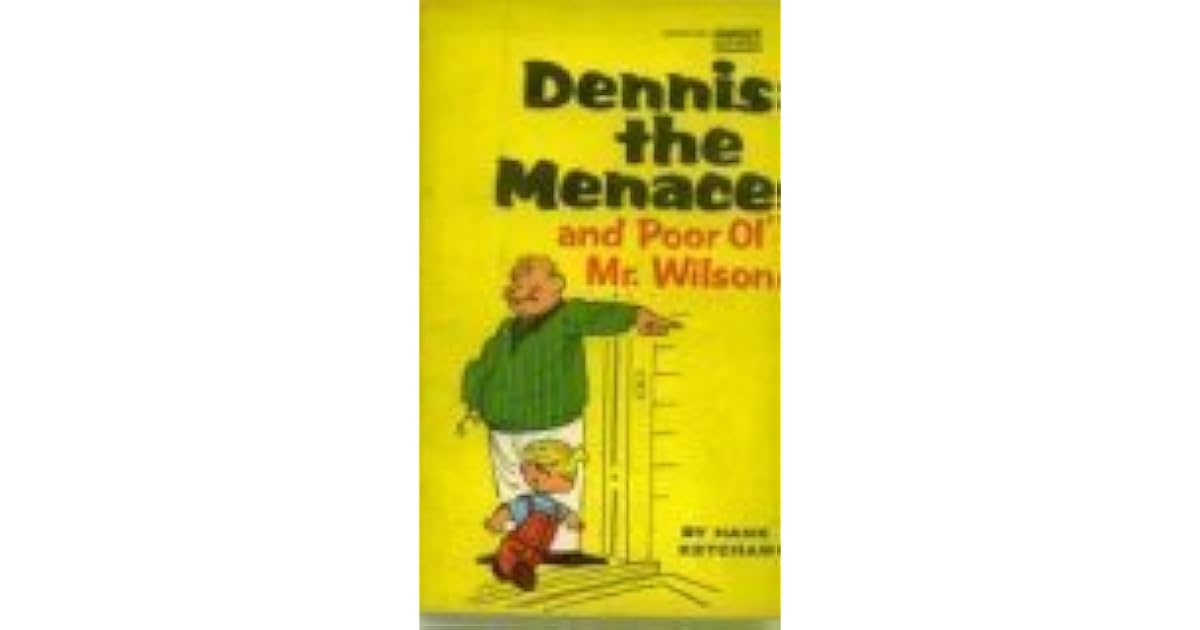 Dennis the Menace and Poor Ol' Mr. Wilson by Hank Ketcham