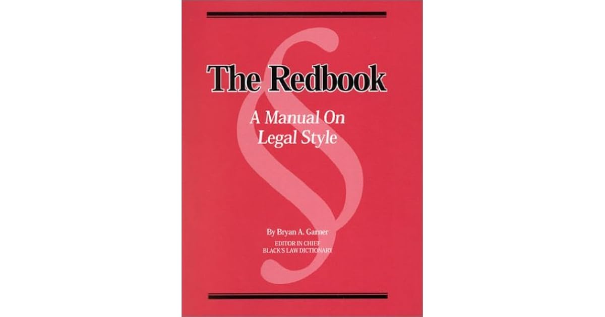The Redbook: A Manual on Legal Style by Bryan A. Garner