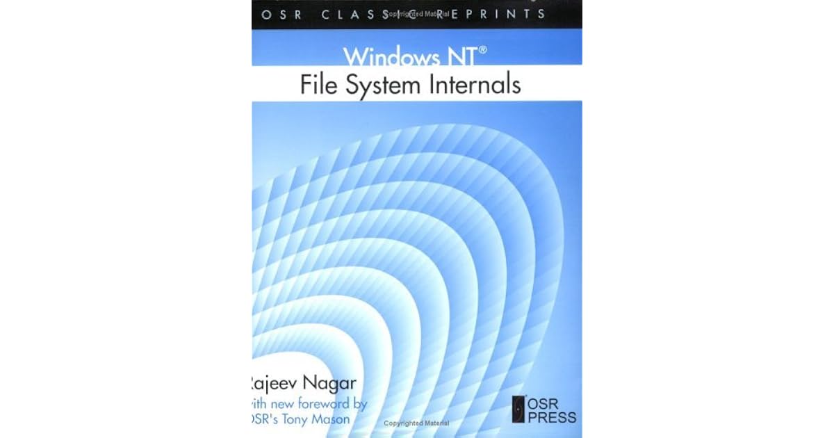 Windows Nt File System Internals by Rajeev Nagar