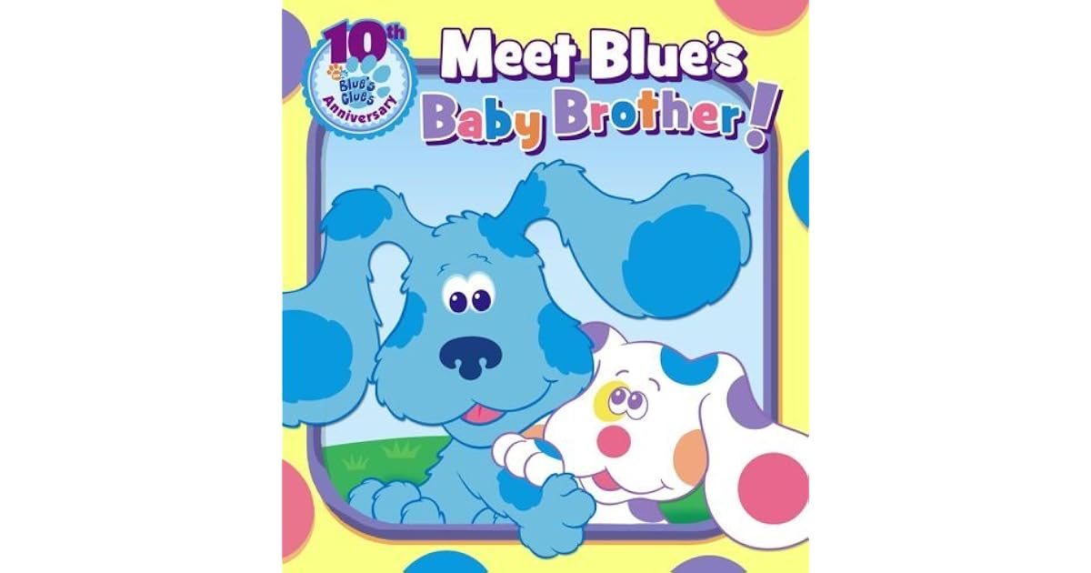 Meet Blue's Baby Brother! by Victoria Miller