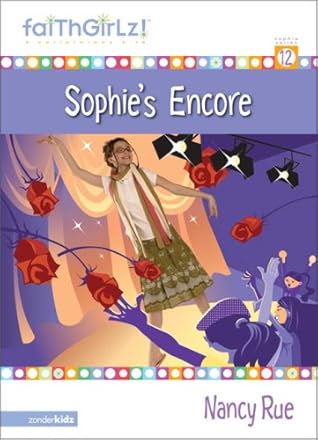 Sophie's Encore (Sophie #12) by Nancy N. Rue