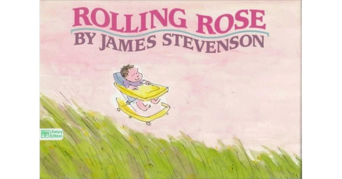 Rolling Rose by James Stevenson