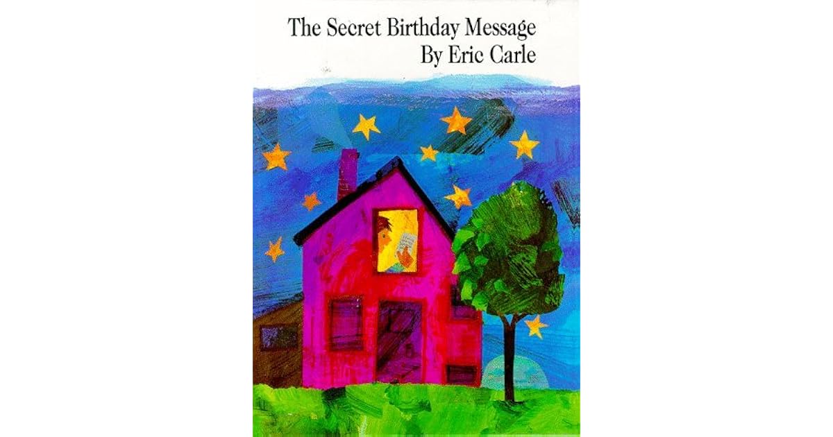 The Secret Birthday Message by Eric Carle