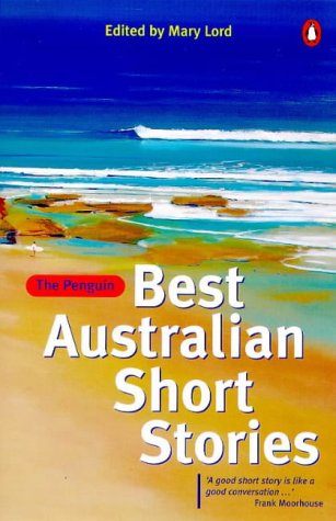 The Penguin Best Australian Short Stories by Mary Lord