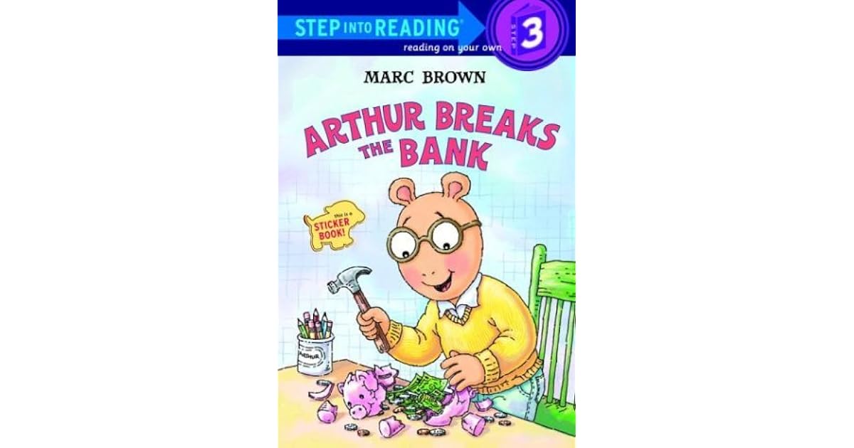 Arthur Breaks the Bank by Marc Brown