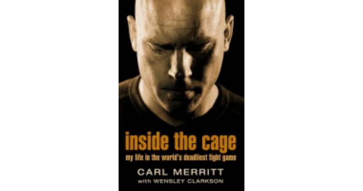 Inside The Cage by Carl Merritt