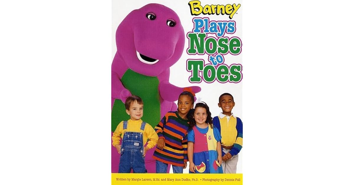 Barney Plays Nose To Toes by Margie Larsen