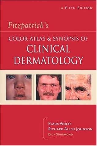 Fitzpatrick's Color Atlas & Synopsis of Clinical Dermatology by Klaus Wolff
