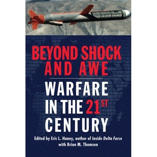 Beyond Shock and Awe: Warfare in the 21st Century by Eric L. Haney ...