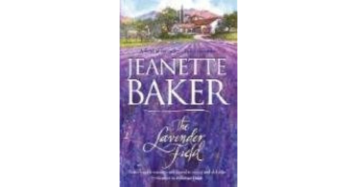 The Lavender Field by Jeanette Baker