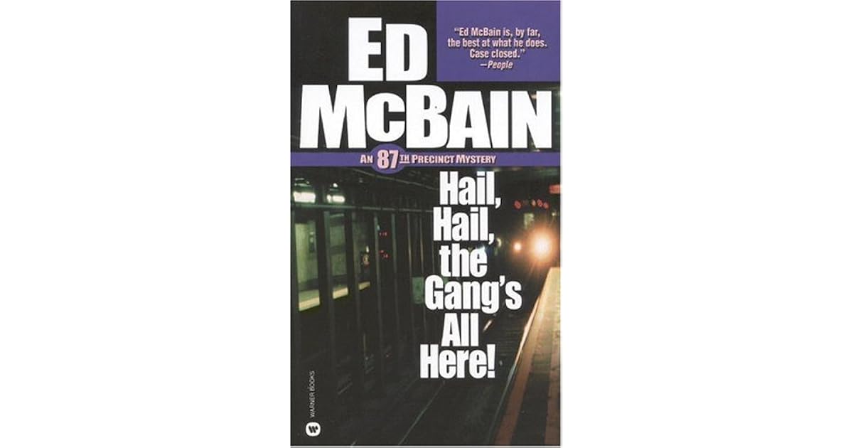 Hail, Hail, the Gang's All Here! by Ed McBain