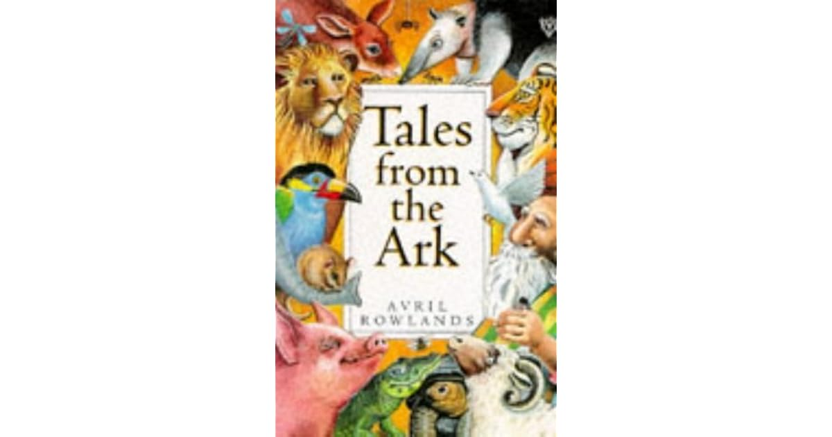 Tales from the Ark by Avril Rowlands
