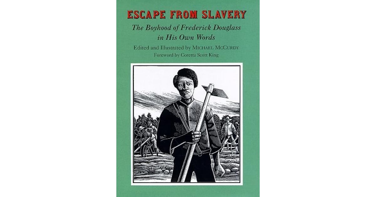 Escape from Slavery: The Boyhood of Frederick Douglass in His Own Words ...