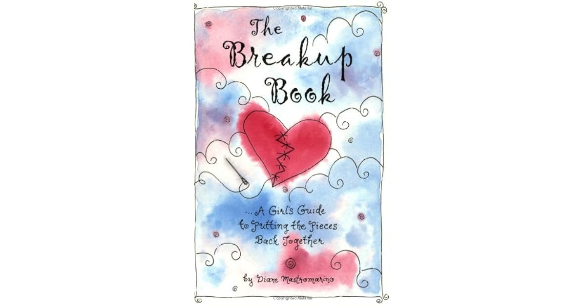 The Breakup Book: A Girl's Guide to Putting the Pieces Back Together by ...
