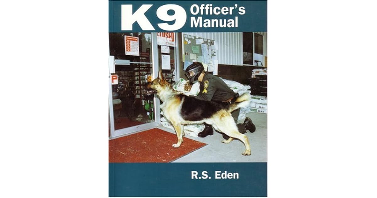 K9 Officer's Manual by Robert Eden
