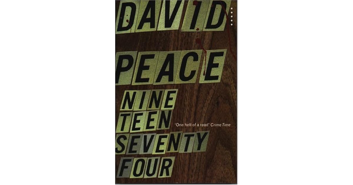 Nineteen Seventy Four (Red Riding, #1) by David Peace