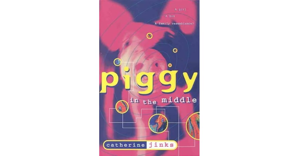 Piggy In The Middle by Catherine Jinks