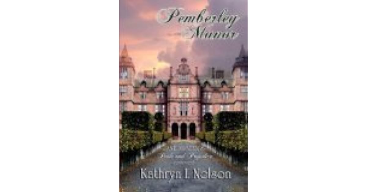 Pemberley Manor by Kathryn L. Nelson