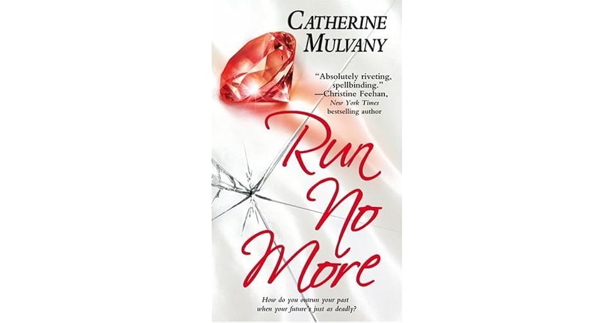 Run No More by Catherine Mulvany