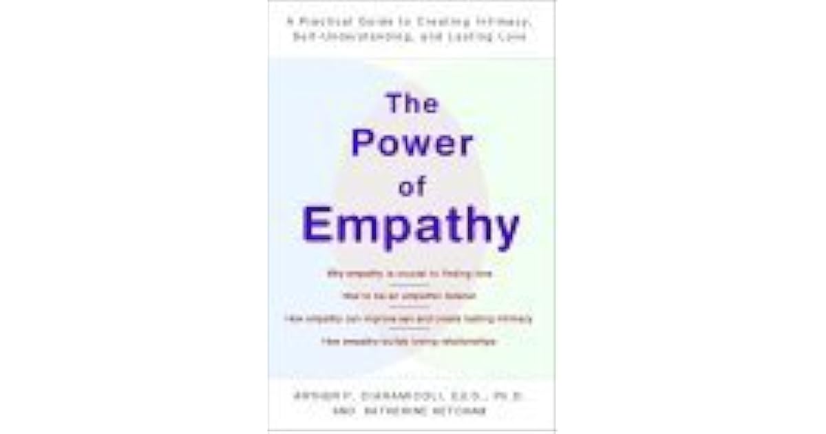The Power of Empathy: A Practical Guide to Creating Intimacy, Self ...