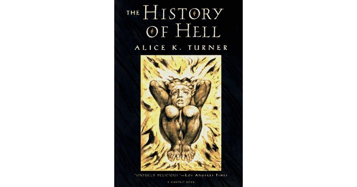 The History of Hell by Alice K. Turner