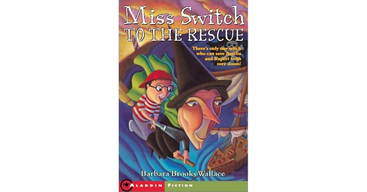 Miss Switch to the Rescue by Barbara Brooks Wallace