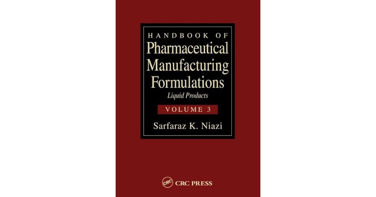 Handbook of Pharmaceutical Manufacturing Formulations: Liquid Products ...
