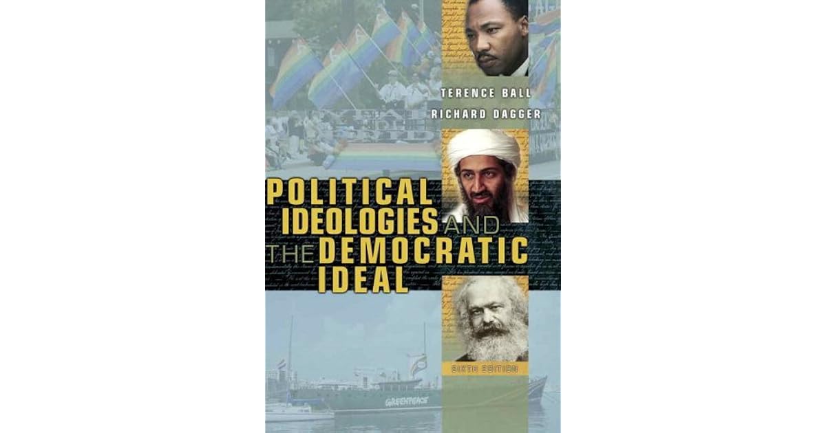 Political Ideologies and the Democratic Ideal by Terence Ball