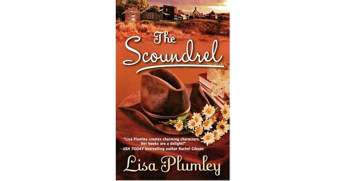 The Scoundrel by Lisa Plumley
